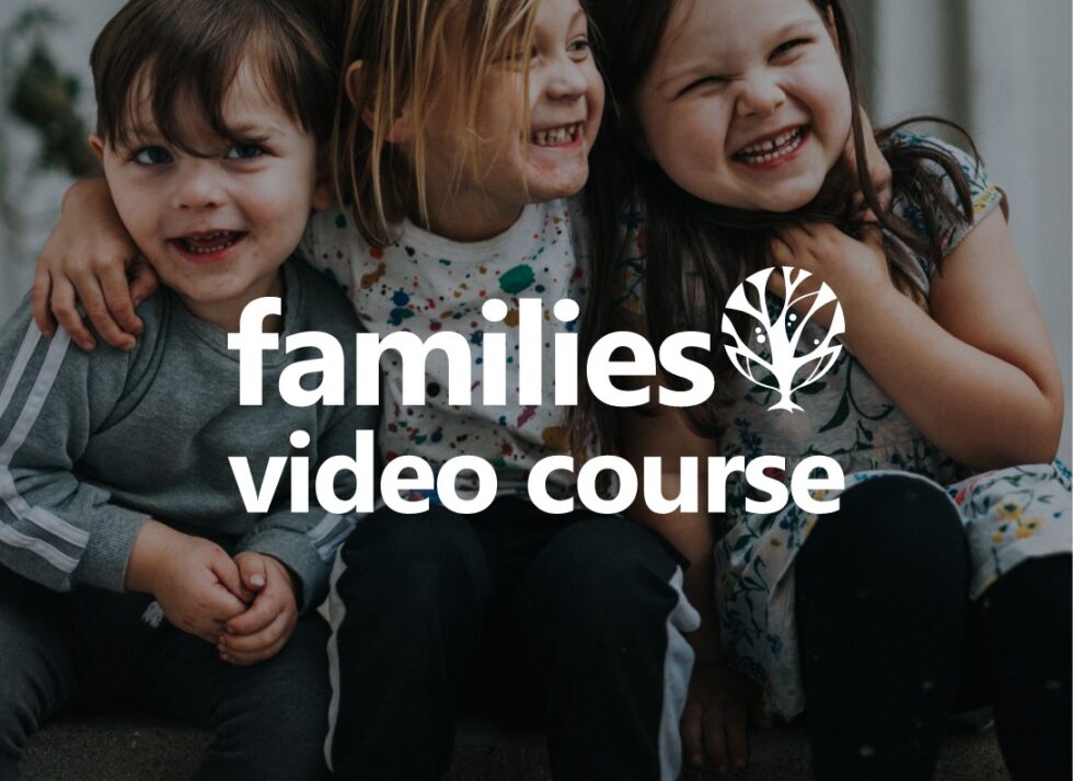 Families Course on Video - Families Course